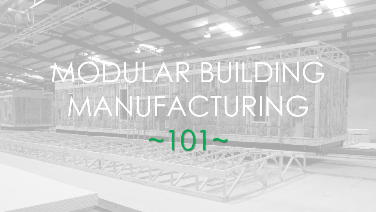 Modular Building Manufacturing 101: Everything You Need to Know | BOXX ...